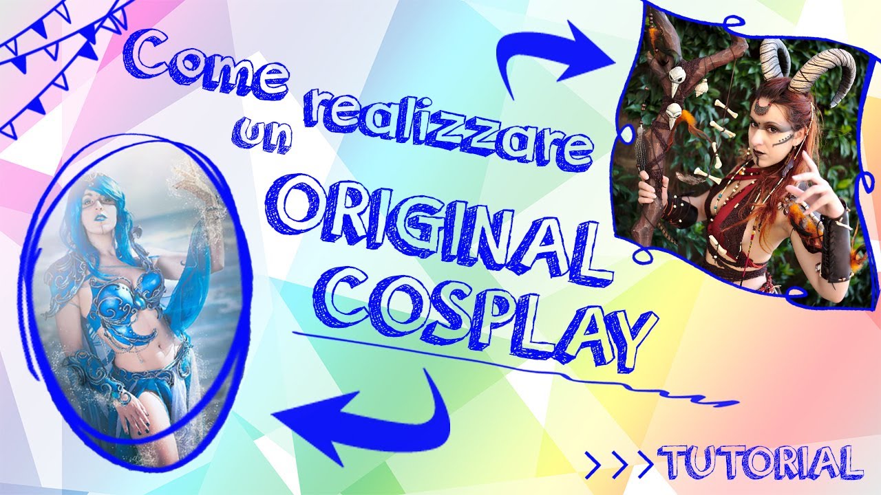 Come realizzare un Cosplay Original - How to Cosplay - YouTube