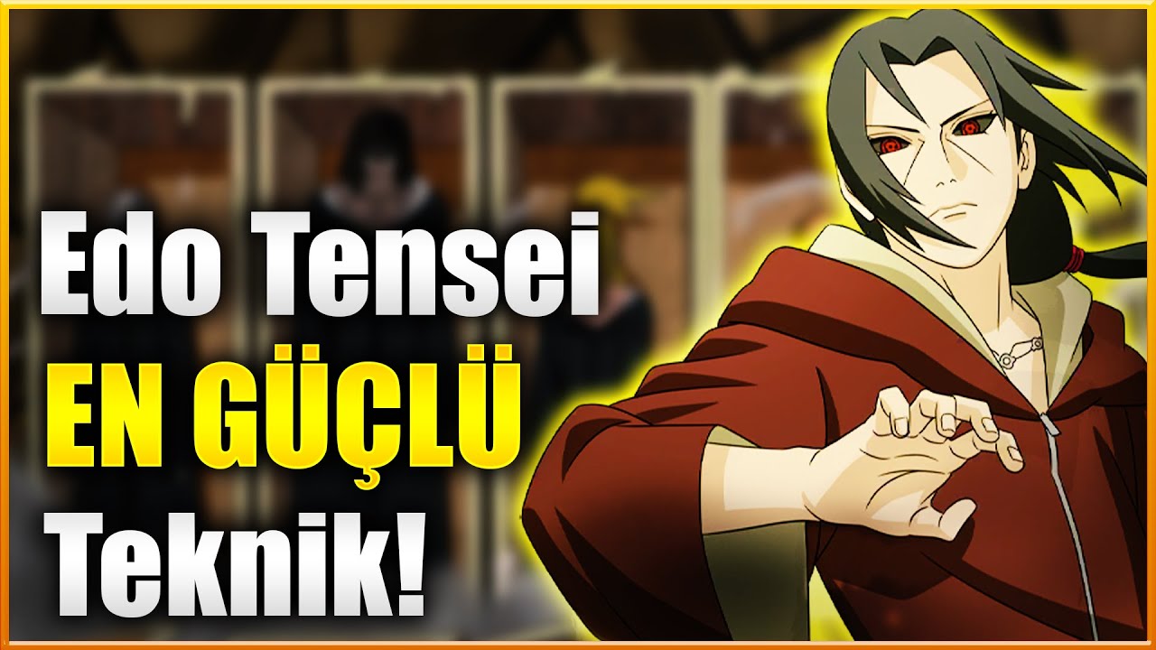 EN GÜÇLÜ TEKNİK Edo Tensei Nedir ? | Edo Tensei'yi Açıklıyorum ...