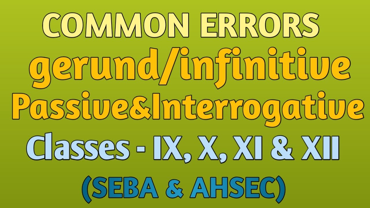 common errors | gerund/infinitive | english | SEBA & AHSEC | - YouTube