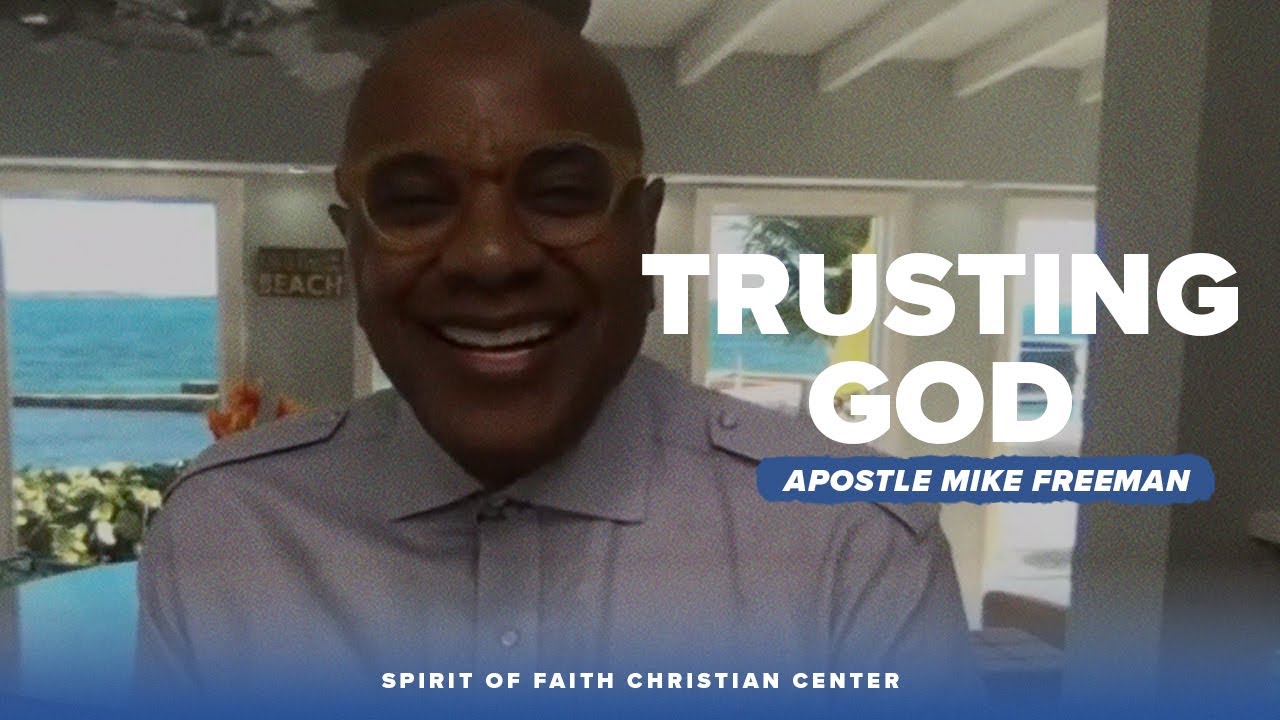 Apostle Mike Freeman | Trusting God | 11.8.20 - YouTube