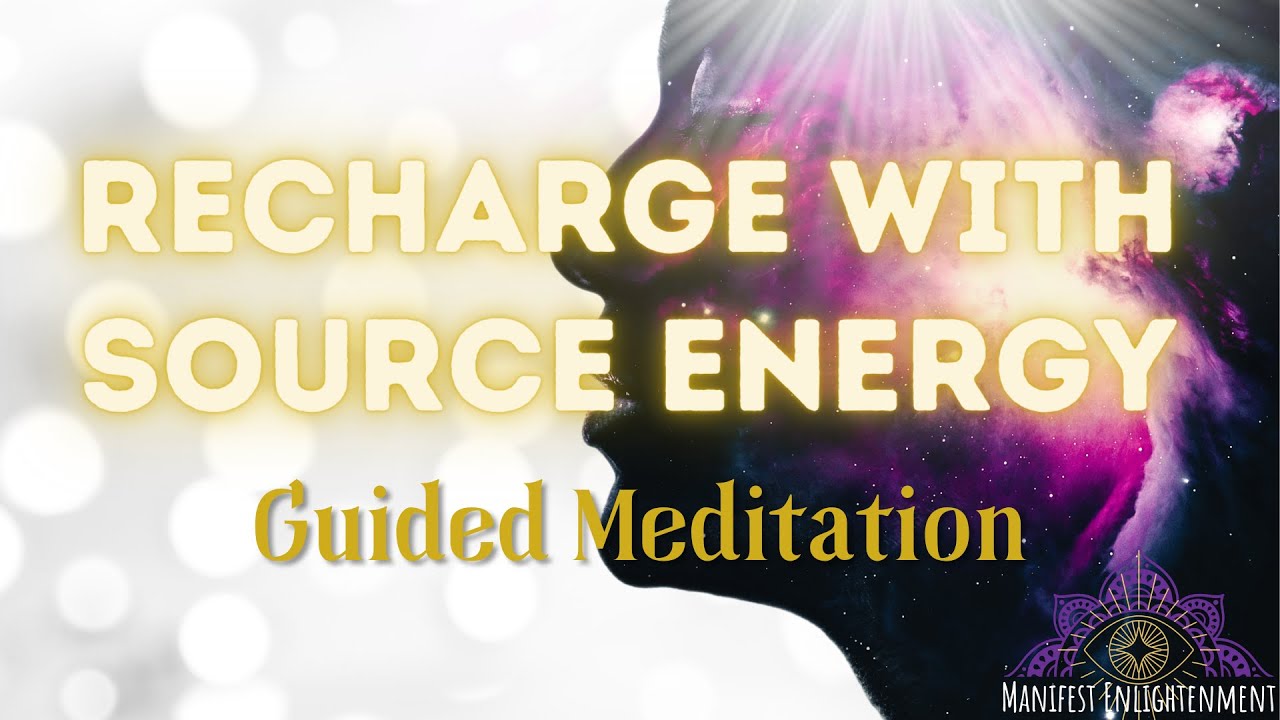 Recharge with Source Energy Guided Meditation 13 Minutes - YouTube