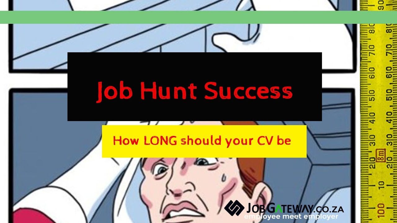 Short CV? Long CV! Job Hunting success, How Long Should My CV Be. Get ...
