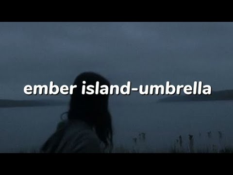 EMBER ISLAND - umbrella ( letra en Español-Ingles) - YouTube