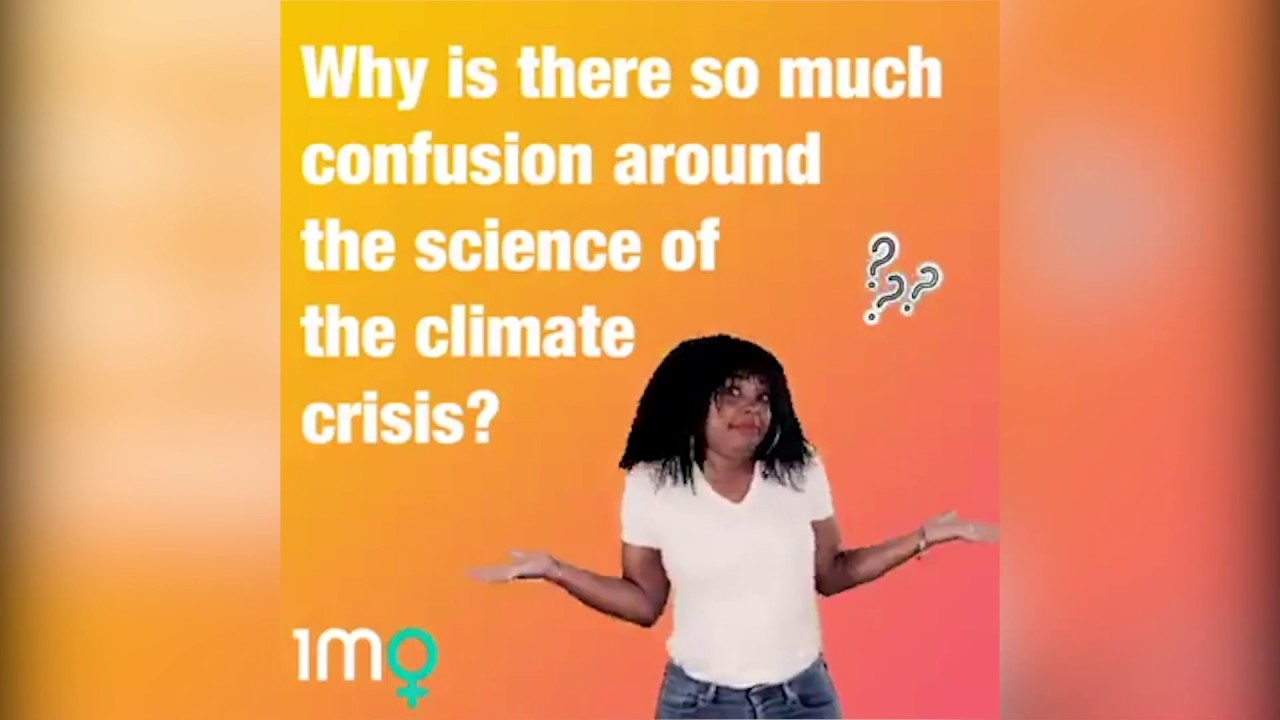 Why Is There So Much Confusion Around The Science Of The Climate Crisis ...