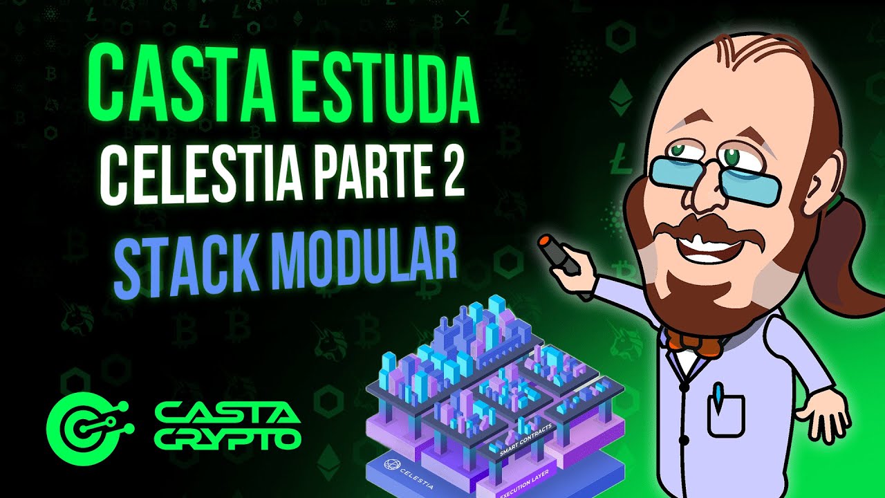 CELESTIA PARTE 2: O STACK MODULAR | CASTA ESTUDA #14 - YouTube