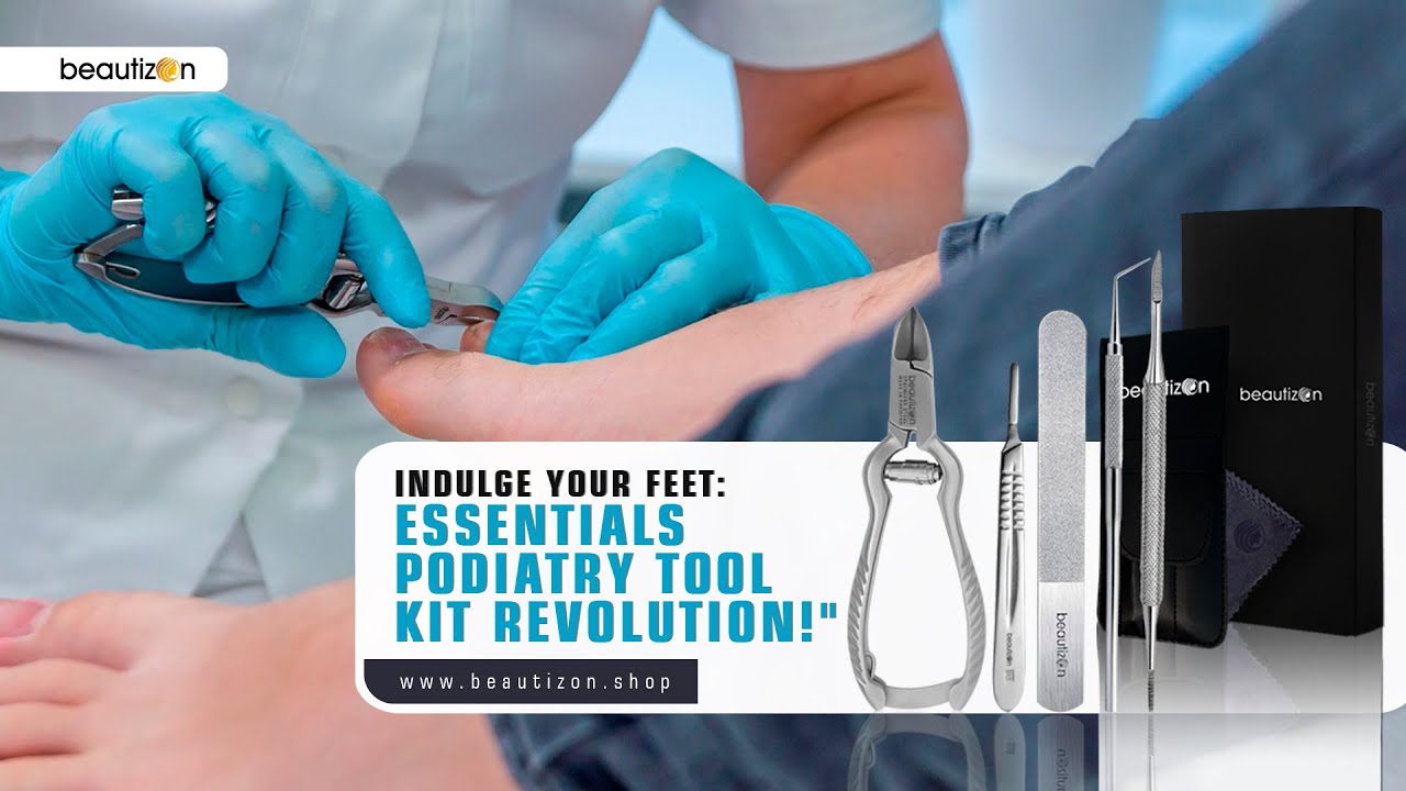 Essentials Podiatry Toolkit: Your Gateway to Foot Bliss! - YouTube