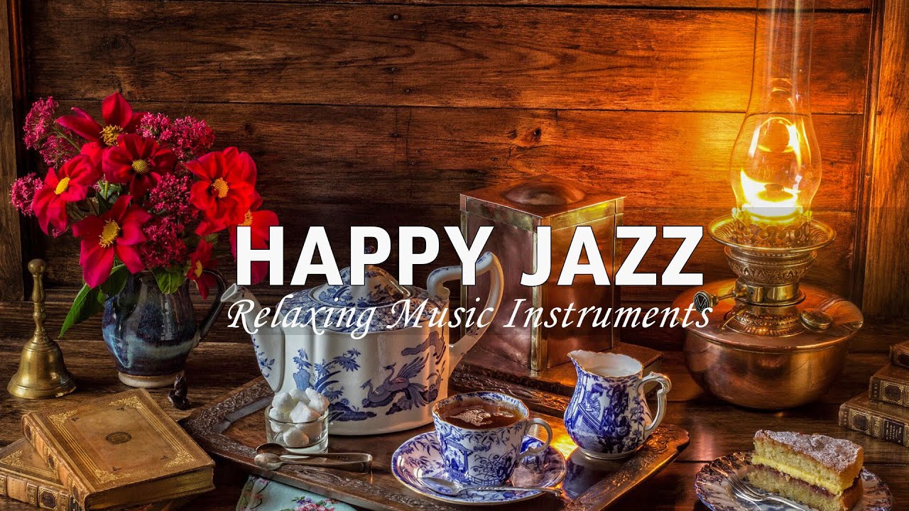 Happy Jazz - Saxophone music positive and Spring Jazz for a Active your ...