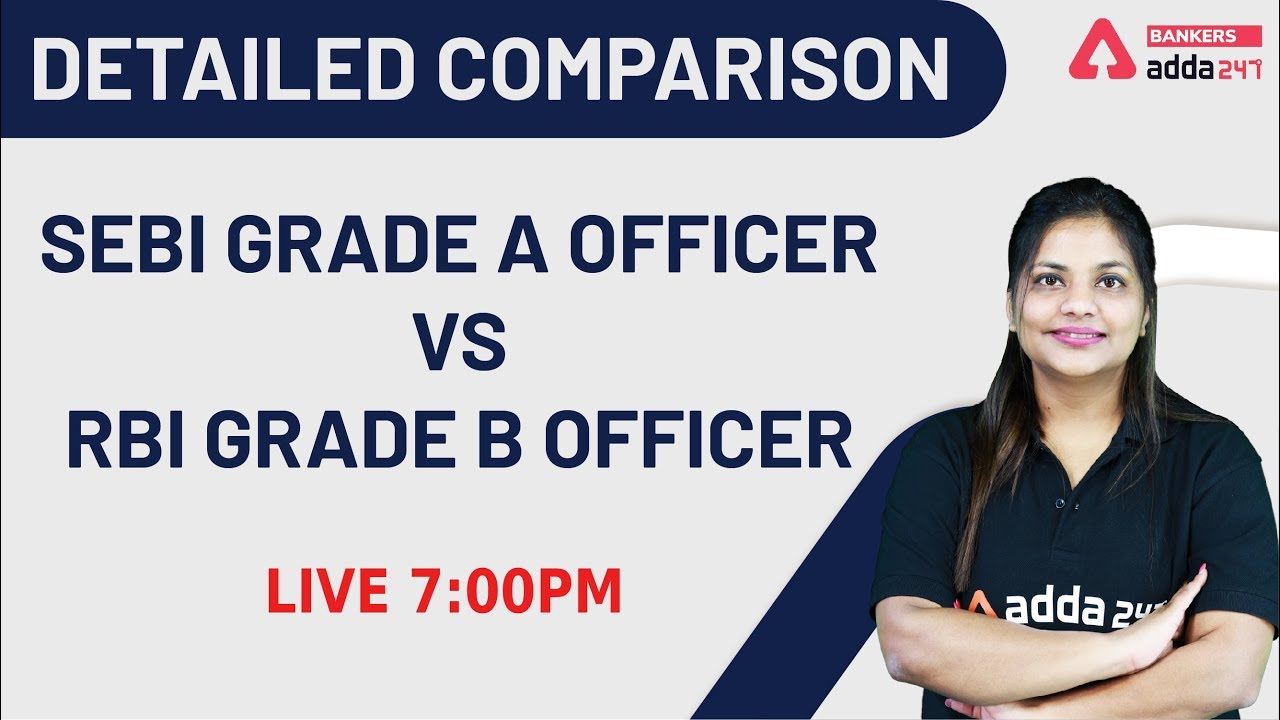 Detailed Comparison SEBI Gr. A Officer Vs RBI Grade B Officer - YouTube