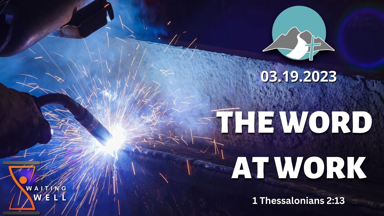 The Word at Work (1 Thessalonians 2:13) - YouTube