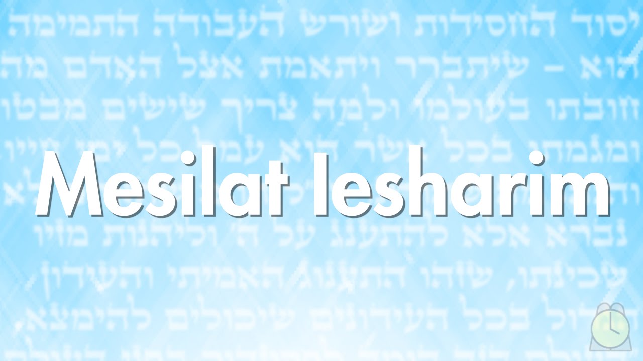 0101: General / Introducción - Mesilat Iesharim - YouTube