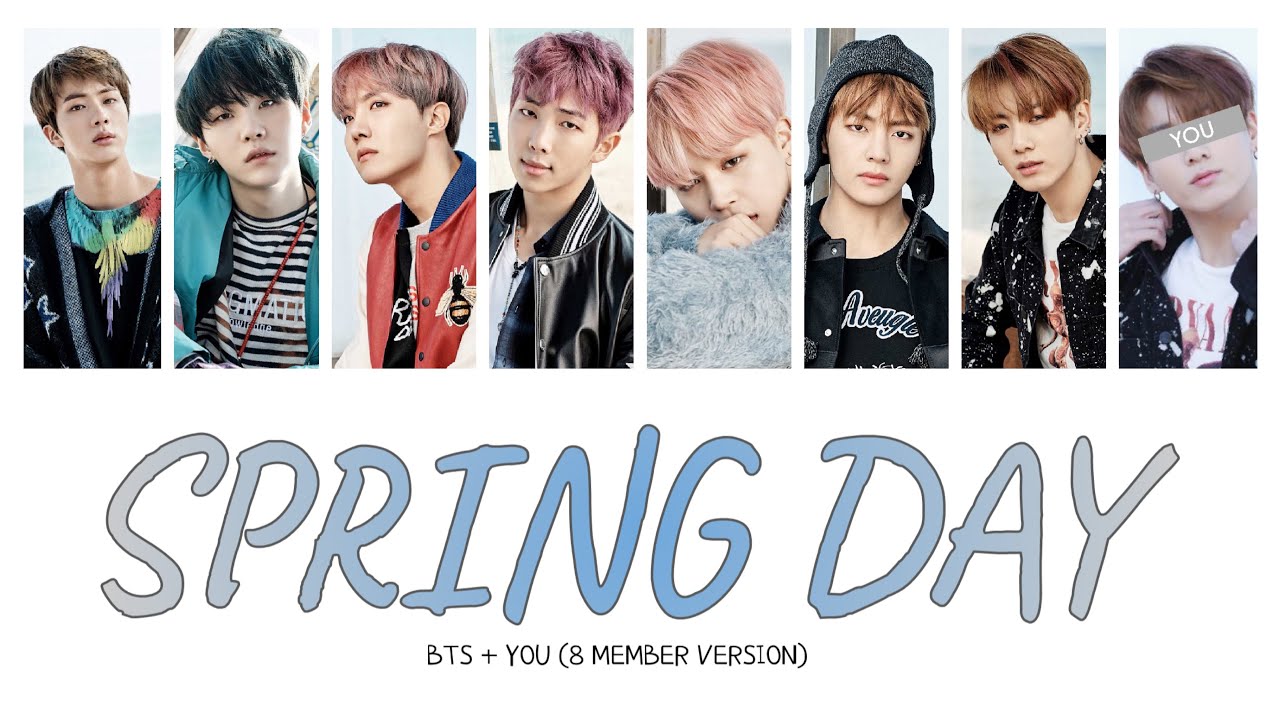 BTS- SPRING DAY- 8 MEMBER VERSION (+YOU) - YouTube