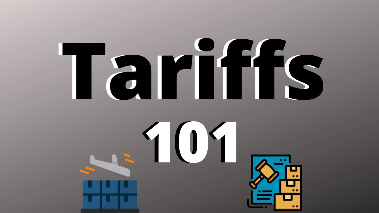 Tariffs 101 - YouTube