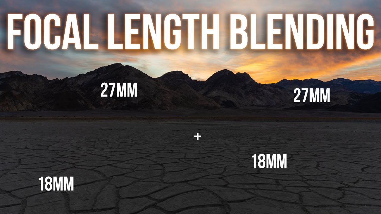 Create Better Compositions With Focal Length Blending - Landscape ...