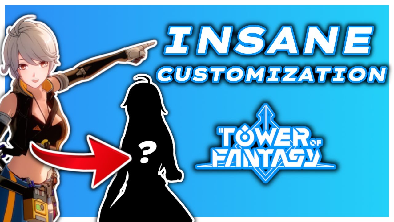 INSANE Character CUSTOMIZATION! || Tower of Fantasy - YouTube