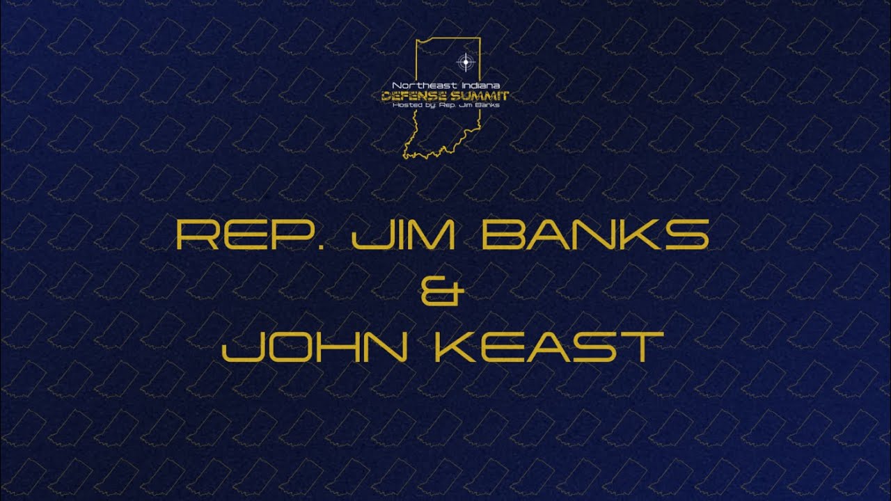 Rep. Banks and SASC Minority Staff Director John Keast // NE Indiana ...