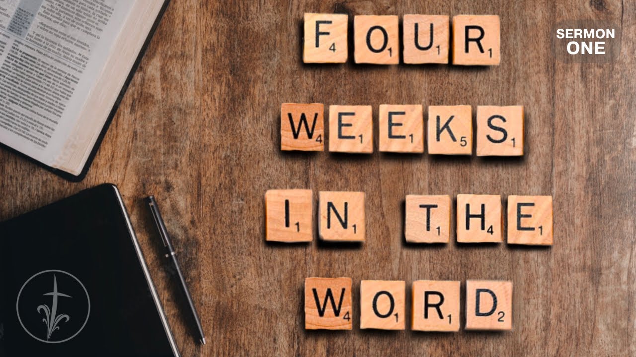 Four Weeks in the Word: Week One - YouTube