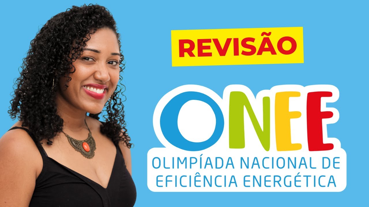 Revisão para Olimpíada Nacional de Eficiência Energética- ONEE - YouTube
