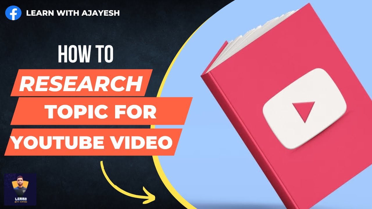 How to research a topic for YouTube video || Ajayesh Singh - YouTube