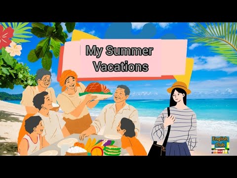 Listening and Speaking Practice (My Summer Vacations) - Level 2 ...