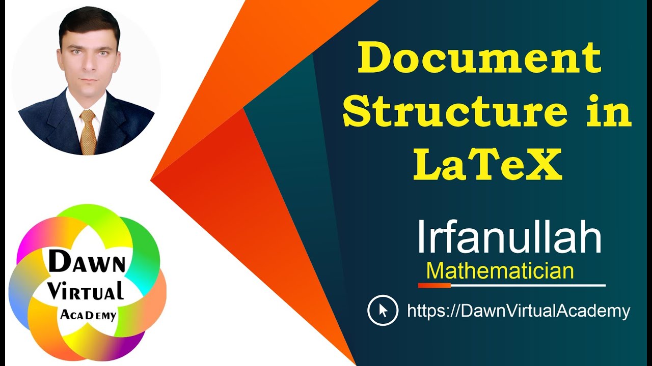 Document Structure in Latex || Mathematics || Dawan Virtual Academy ...