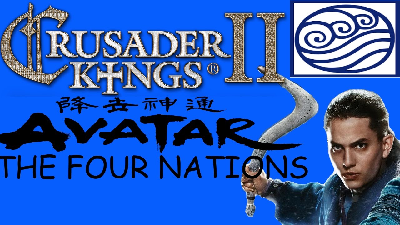 Lets Play Crusader Kings 2 | Part 7 | Avatar The Four Nations ...