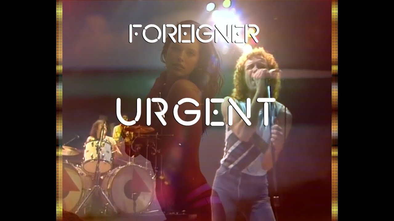 Foreigner - Urgent HD (Lyrics) - YouTube