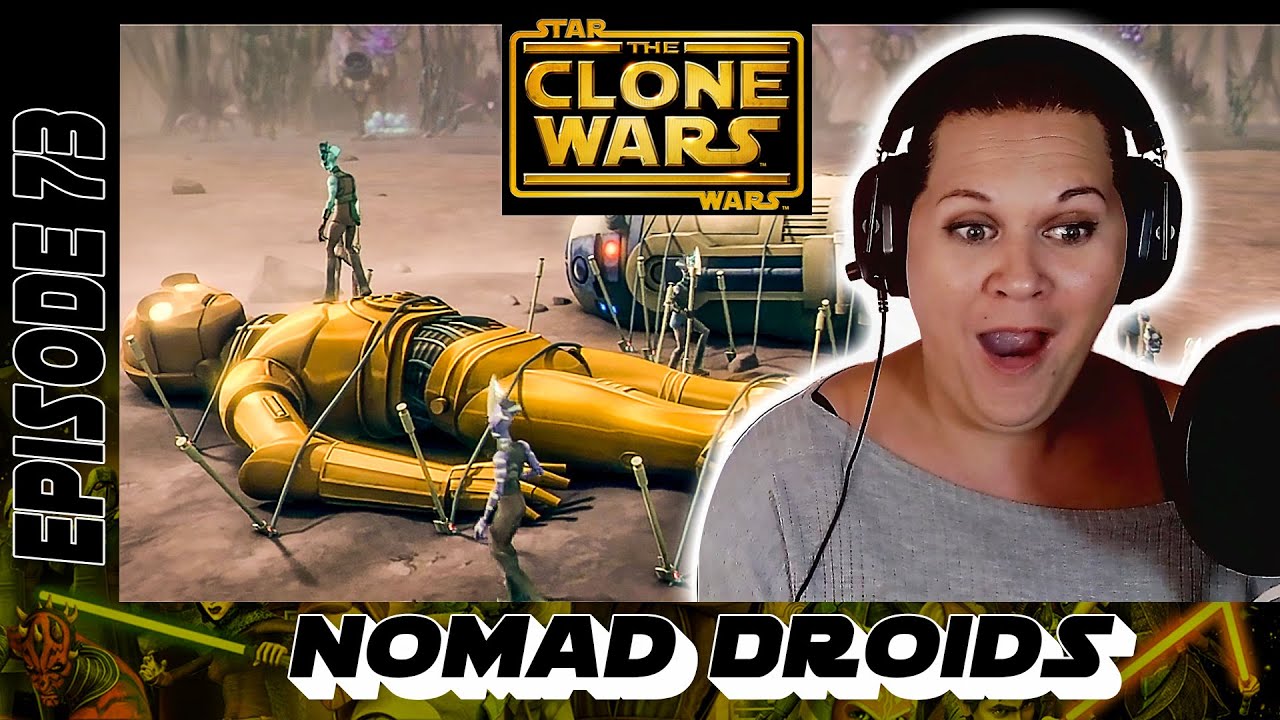 Star Wars: Clone Wars REACTION [Episode #73] 'Nomad Droids' [FIRST TIME ...