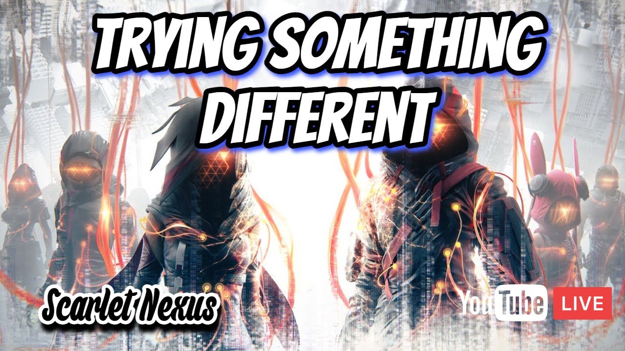 Scarlet Nexus | Let's try this again - YouTube