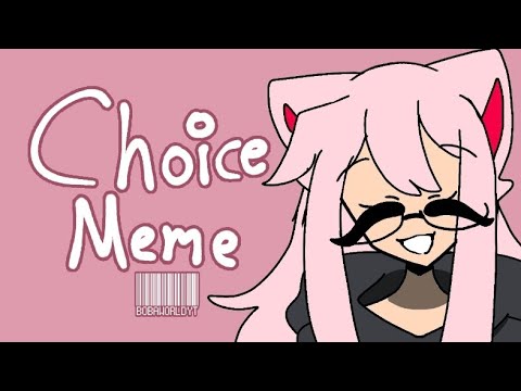Choice Meme - Animation Meme - YouTube