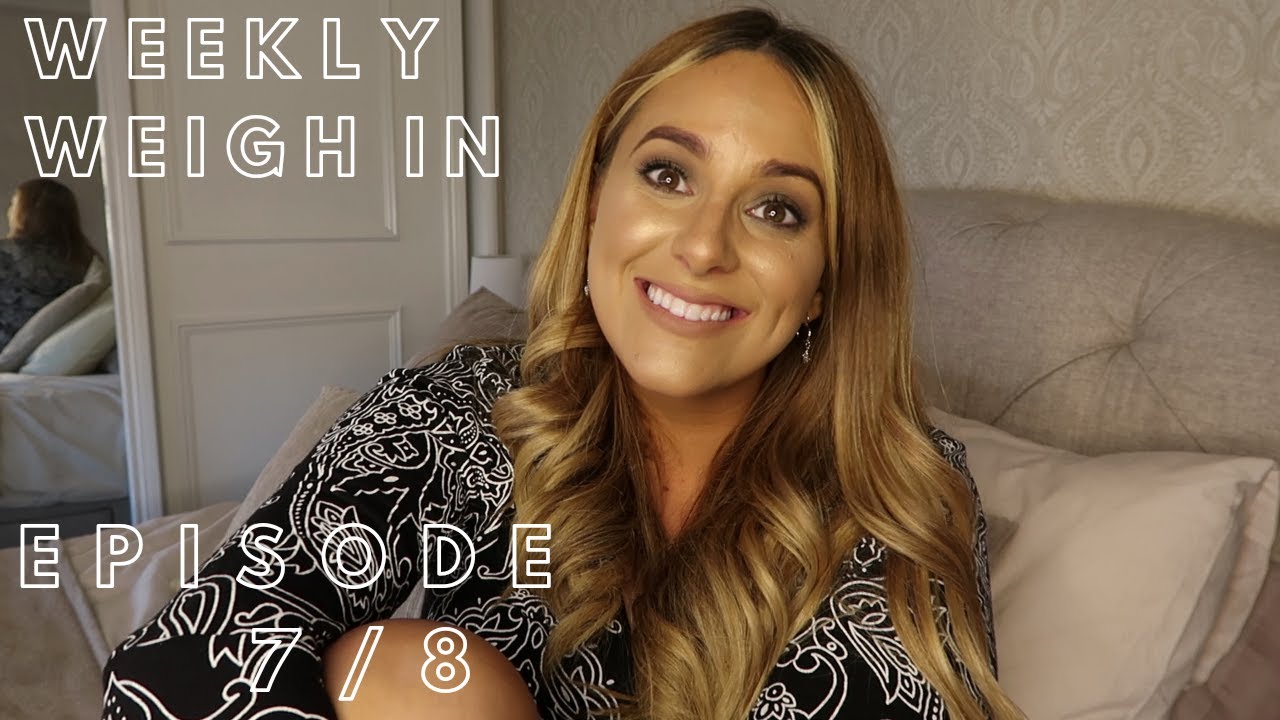 Weekly Weigh In- Episode 7 & 8 - YouTube