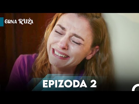 Crna Ruža | Epızoda 2