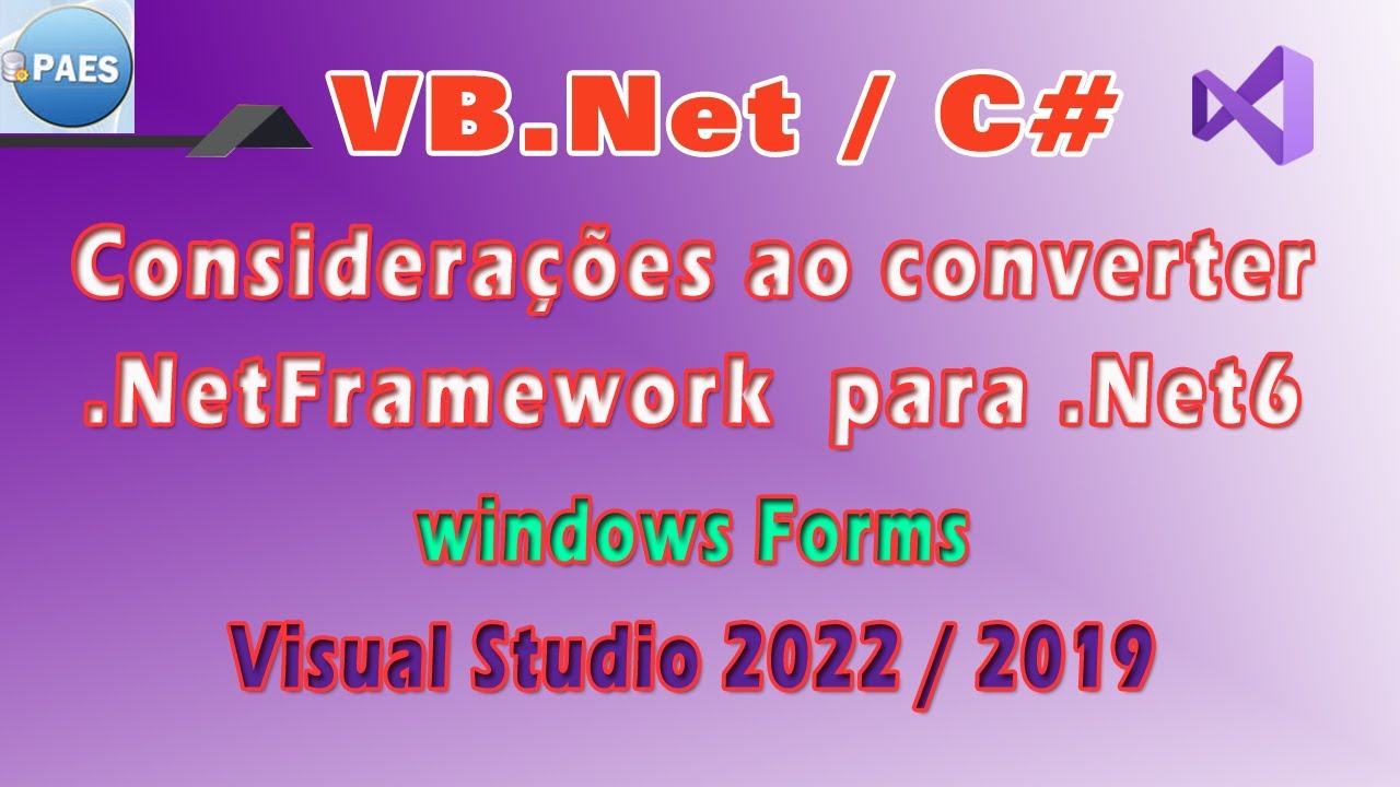 Considerações para converter .NetFramework para .Net6. VB.Net e C# ...