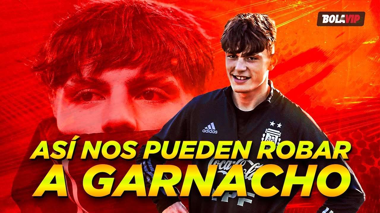 ¿GARNACHO jugará para ESPAÑA? | El miedo de toda ARGENTINA se puede cumplir - YouTube