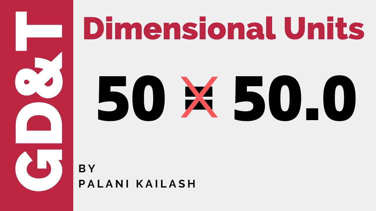 GD&T Tutorial 02 : Dimensional Units - YouTube