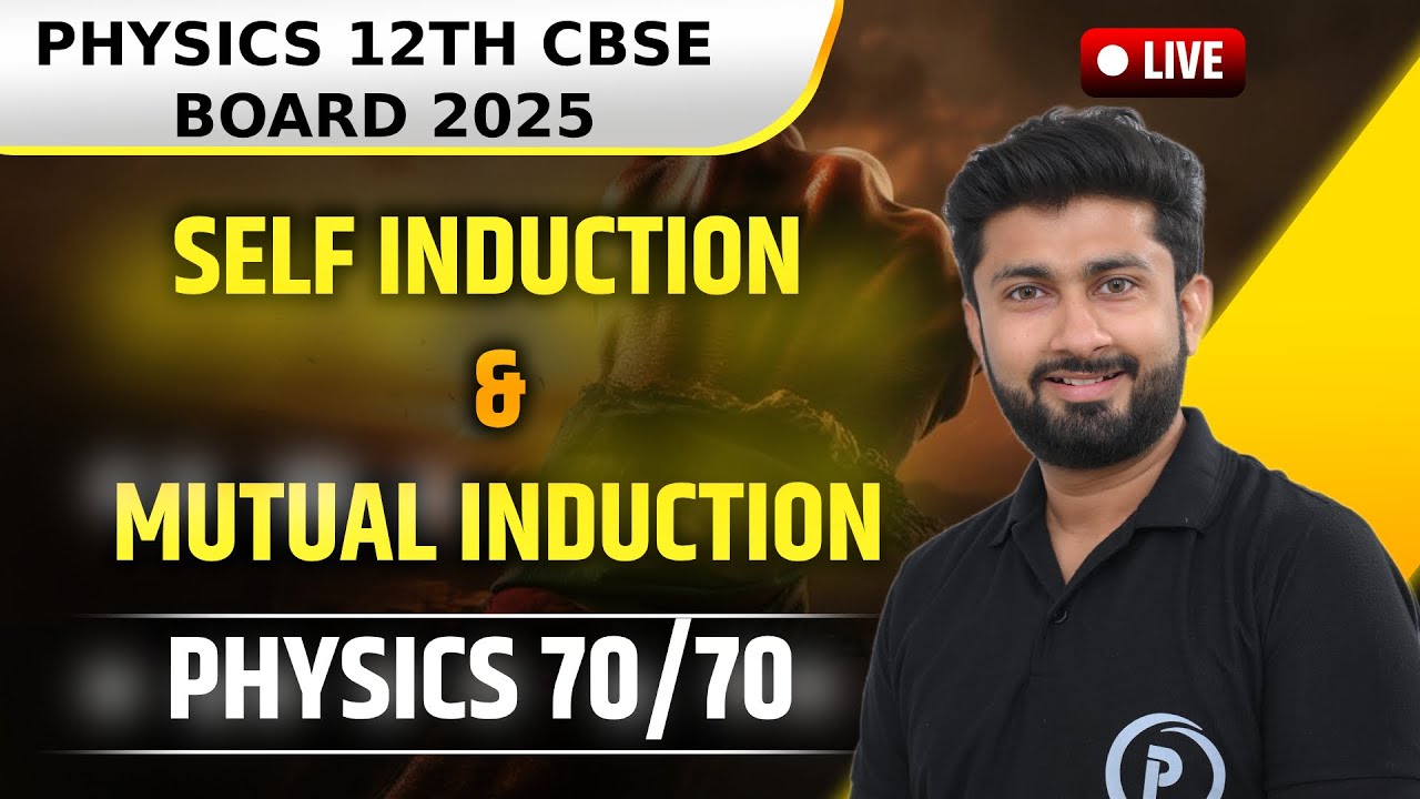 Self Induction and mutual induction | Physics | Class 12th Boards 2025 ...