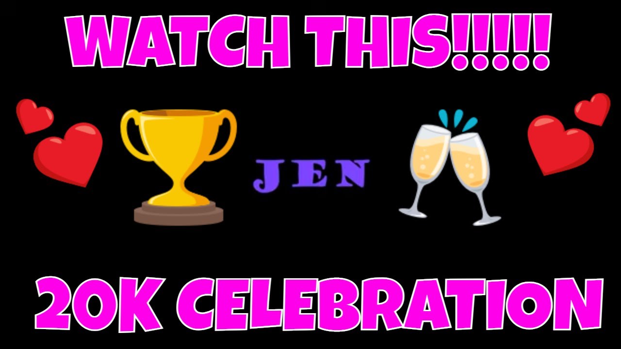 JustJen 20k celebration 2 FANMADE!!!!!! Please watch this and say hi to ...