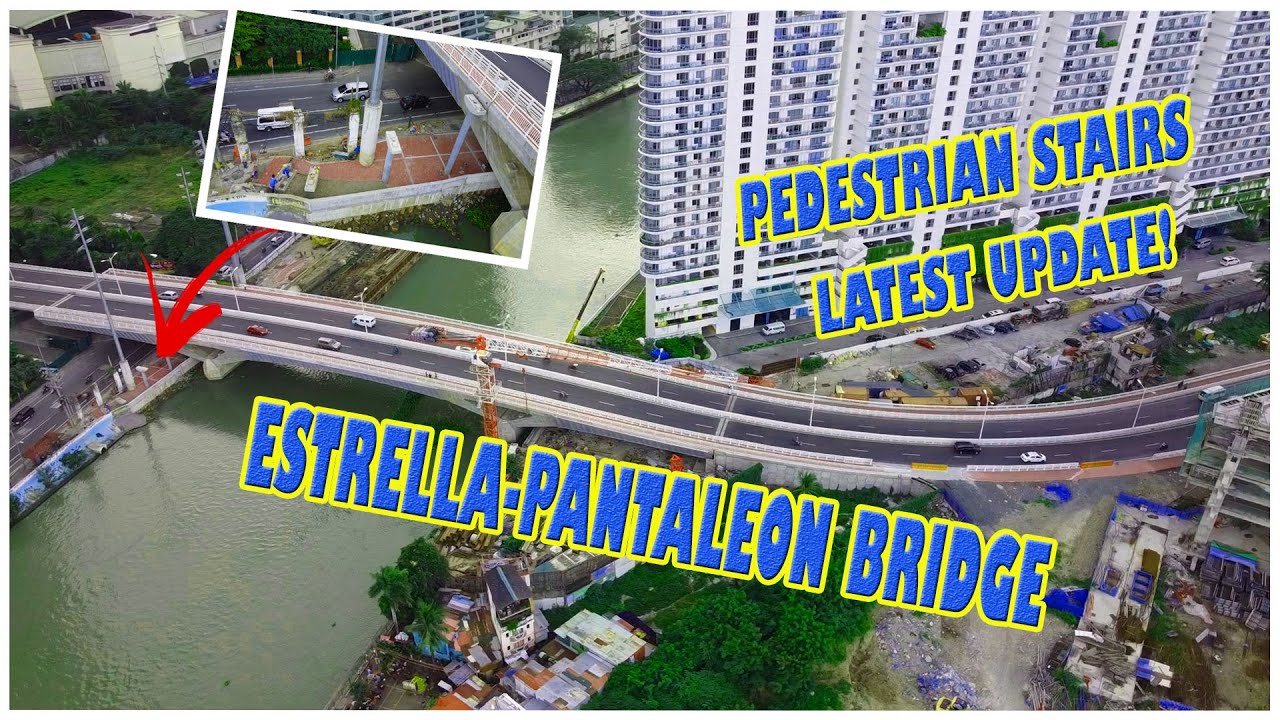 ESTRELLA-PANTALEON BRIDGE UPDATE | MAY POSTE NA | BUILD BUILD BUILD ...