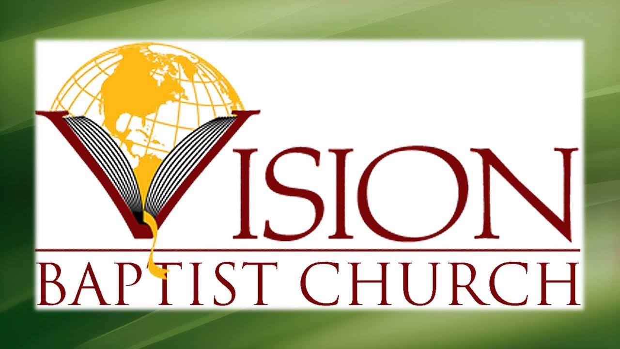 The Vision Baptist Church Wednesday Evening - YouTube