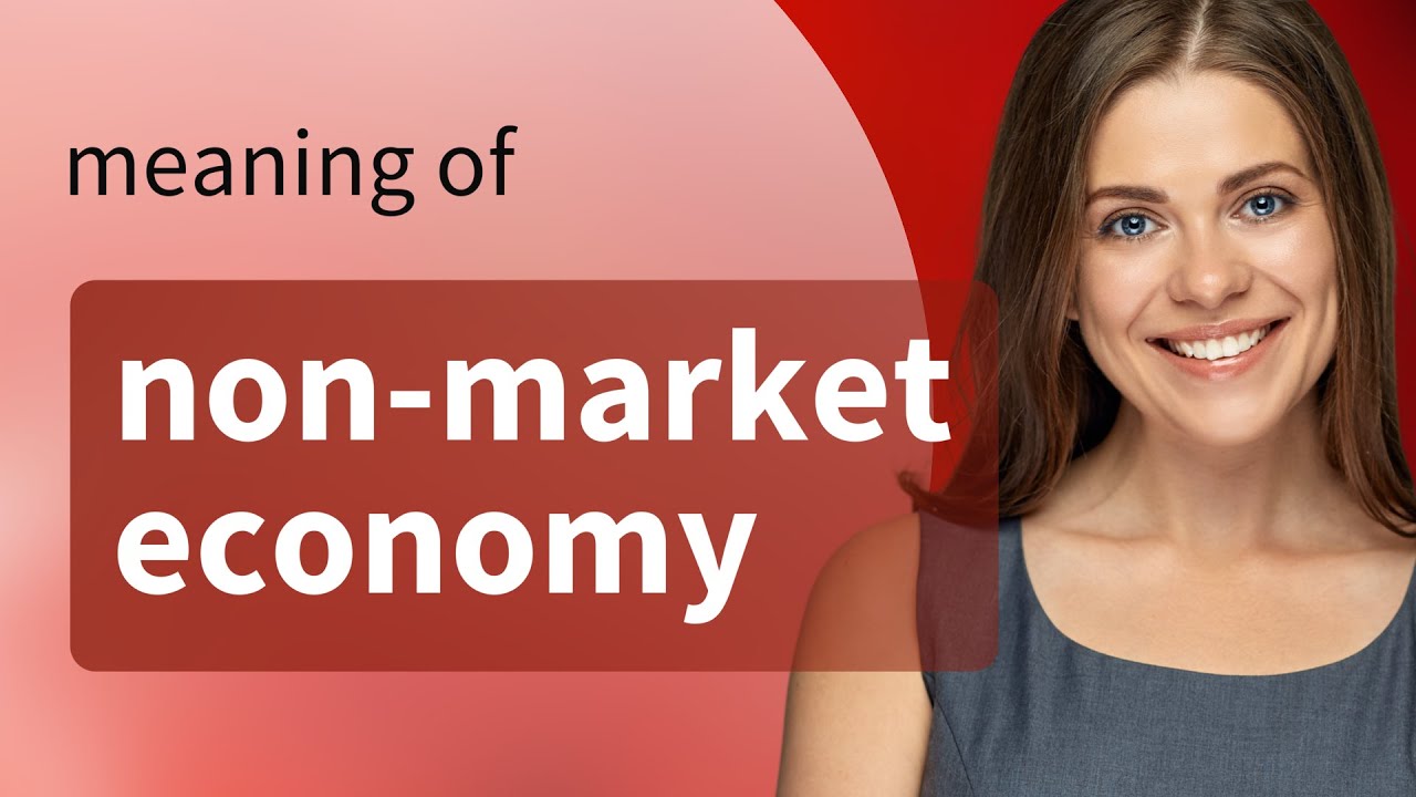 Non-market economy • definition of NON-MARKET ECONOMY - YouTube