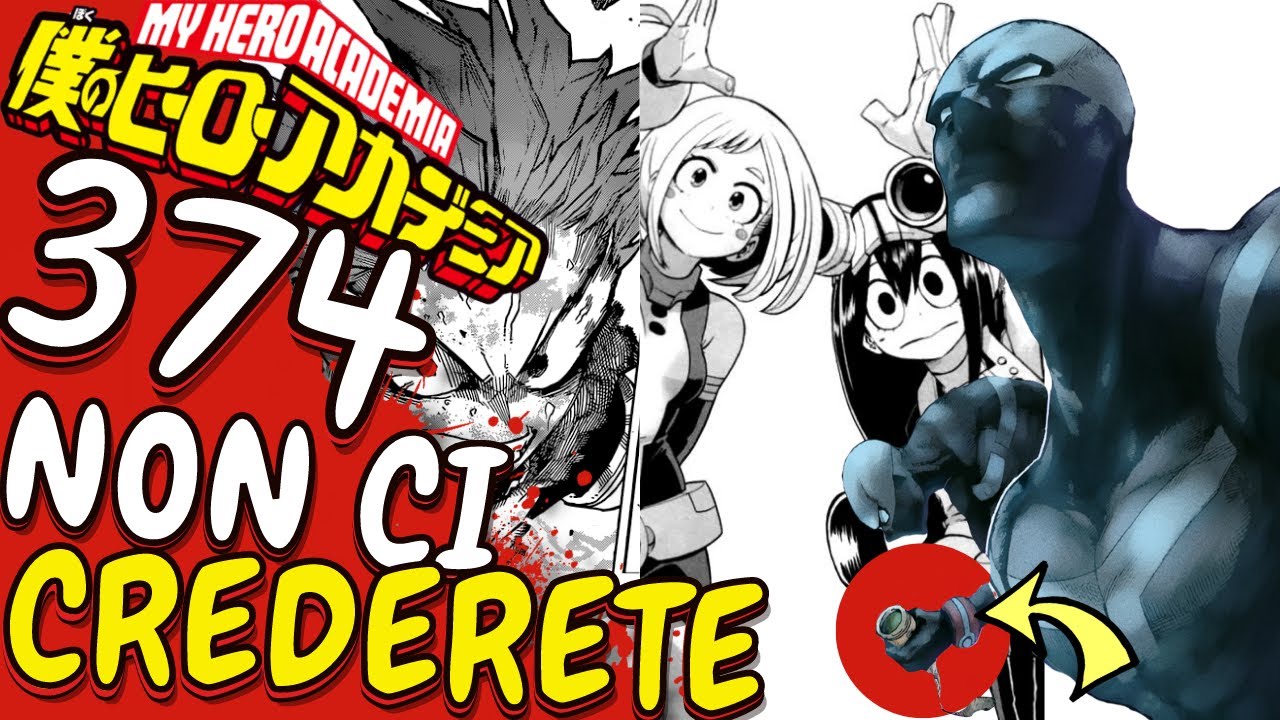 MHA 374 / NON CREDERETE A QUELLO CHE SUCCEDE / Analisi Capitolo My Hero ...