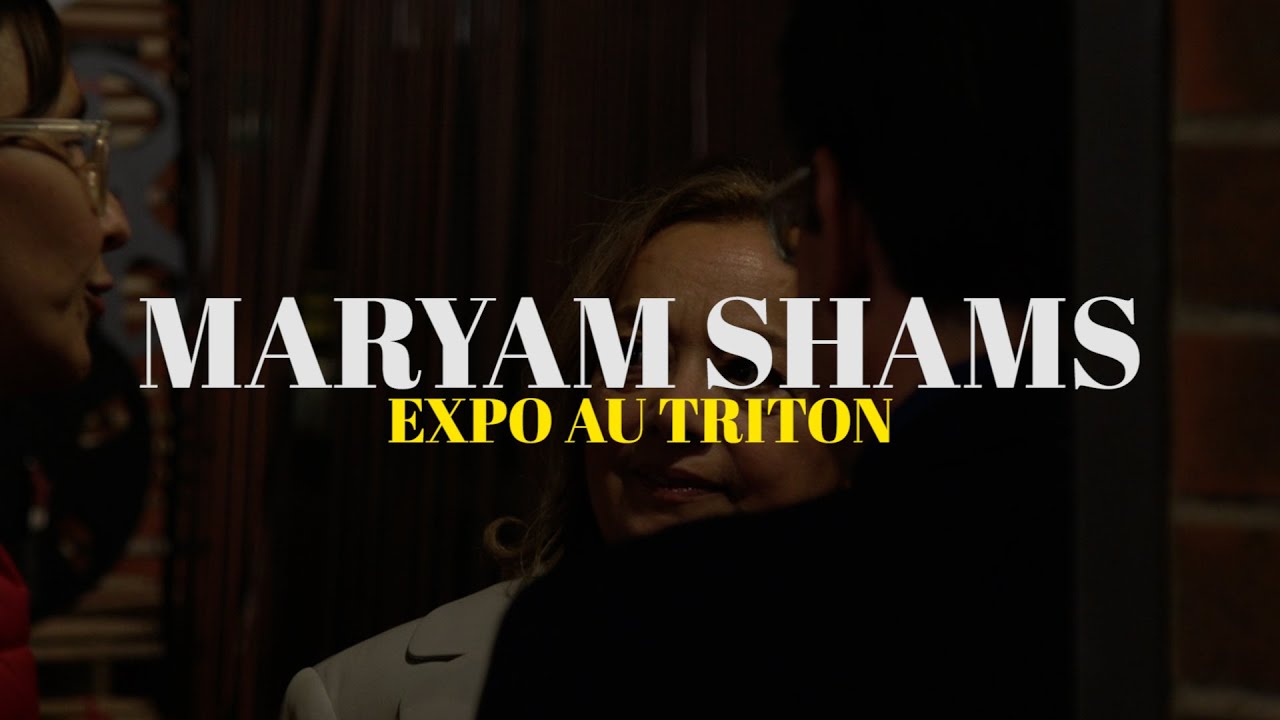 Maryam Shams expo au Triton - YouTube