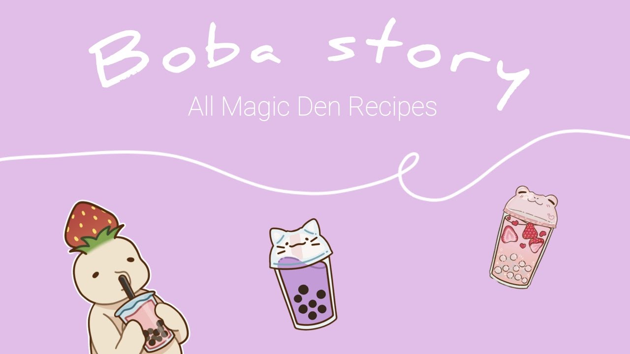 Boba Story | ALL Magic Den Recipes. ♡ - YouTube