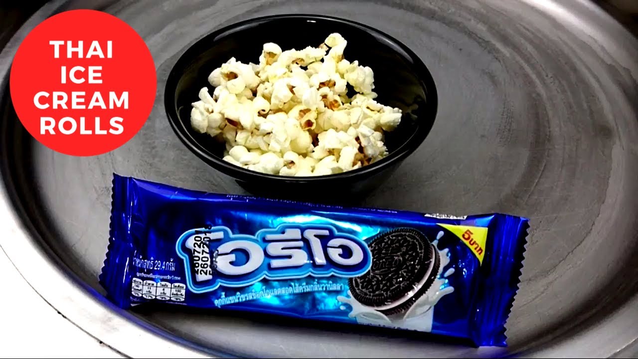 Oreo Popcorn ICE CREAM ROLLS - How to make THAI ICE CREAM ROLLS with ...