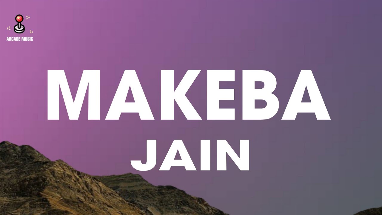 Jain - Makeba (Lyrics) - YouTube