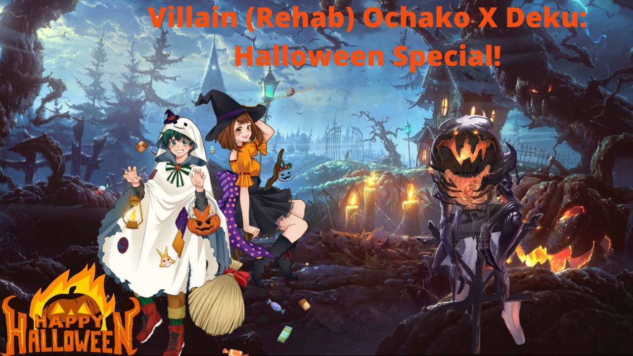 Villain Vampire (rehab) Ochako X Ghost Deku:Halloween Special 2/2 | Two ...