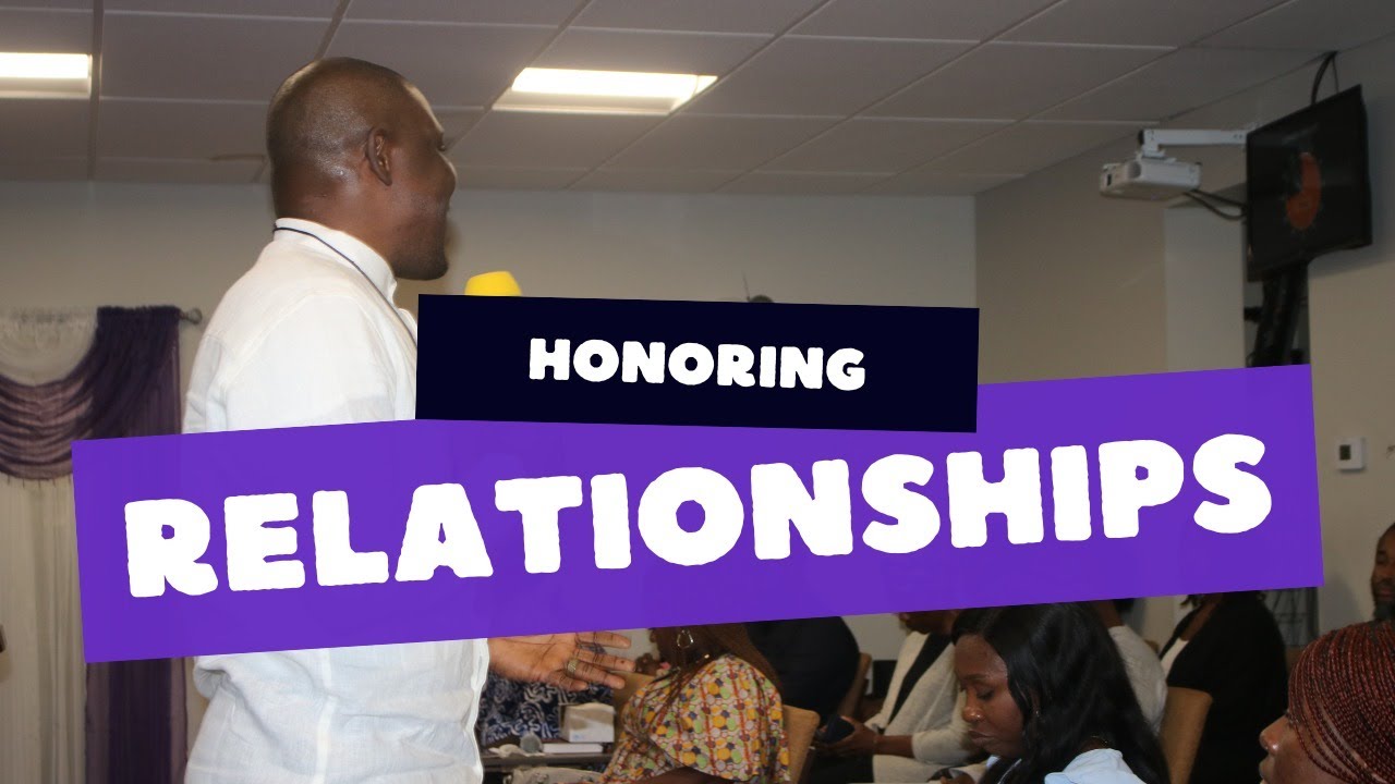 Those Who Honor You - Honoring Relationships - YouTube