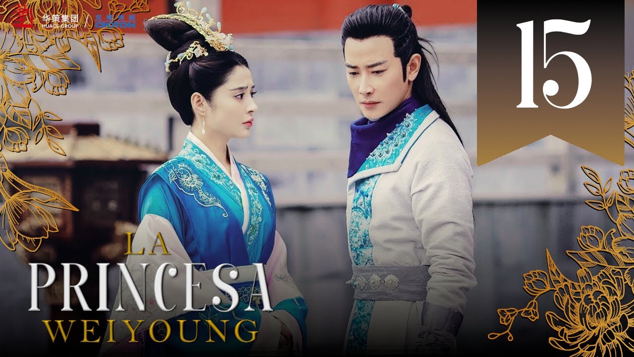 【SUB ESPAÑOL】 Drama: La Princesa Weiyoung - The Princess Weiyoung - 锦绣未央 (Episodio 15) - YouTube