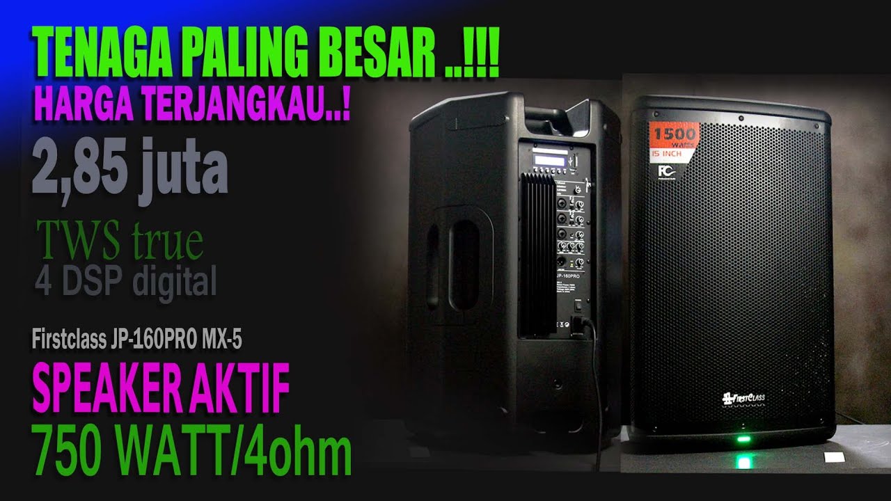 Speaker Aktif, Tenaga Paling Besar, Firstclass MX 5 - YouTube