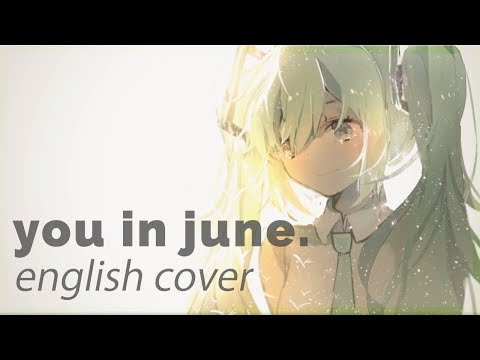 You in June. ♥ English Cover【rachie】六月の君は。