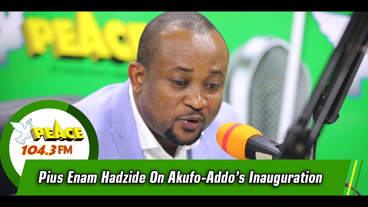 Pius Enam Hadzide On Akufo-Addo’s Inauguration - YouTube